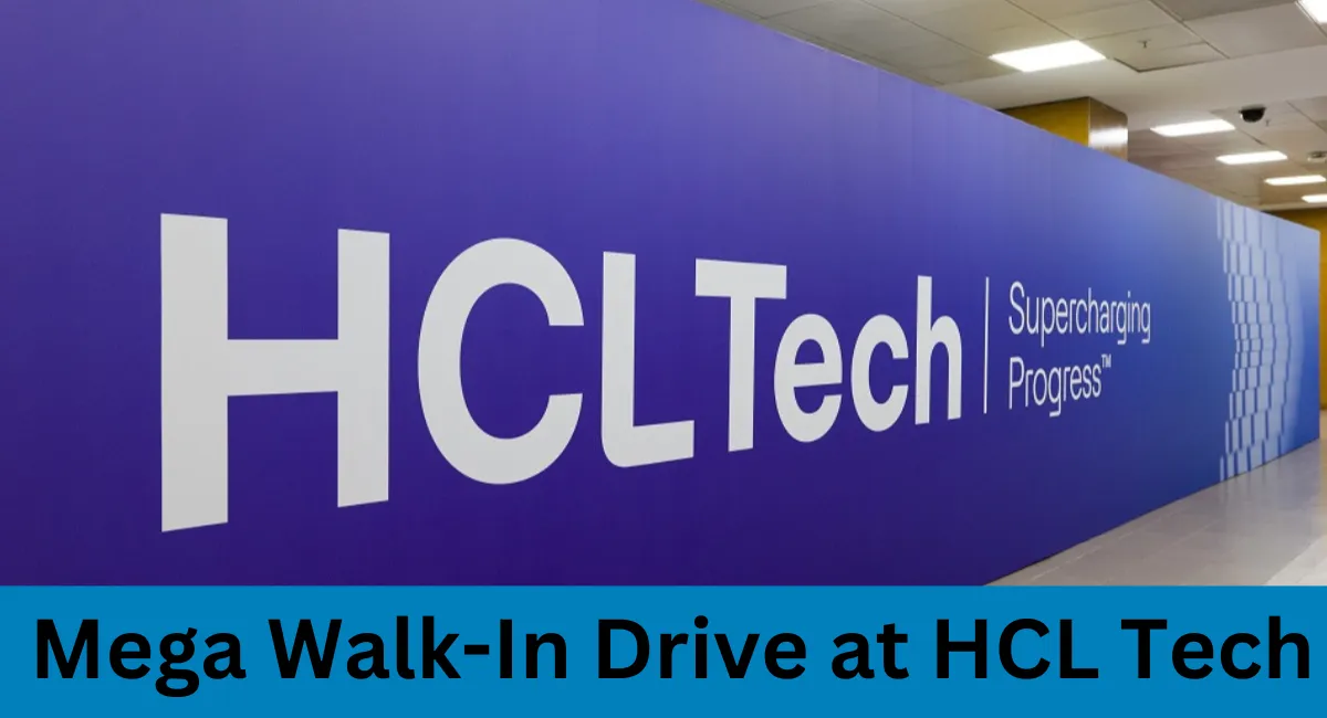 HCL Tech Chennai Walk-In Drive for Freshers – 2025 Pass Outs Welcome ...